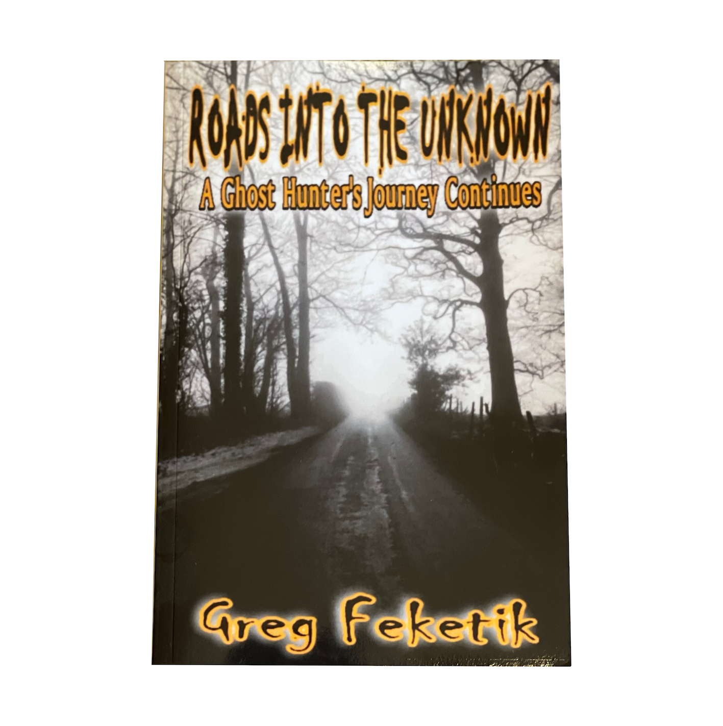 Book - Roads Into The Unknown - The Ohio State Reformatory Preservation Society